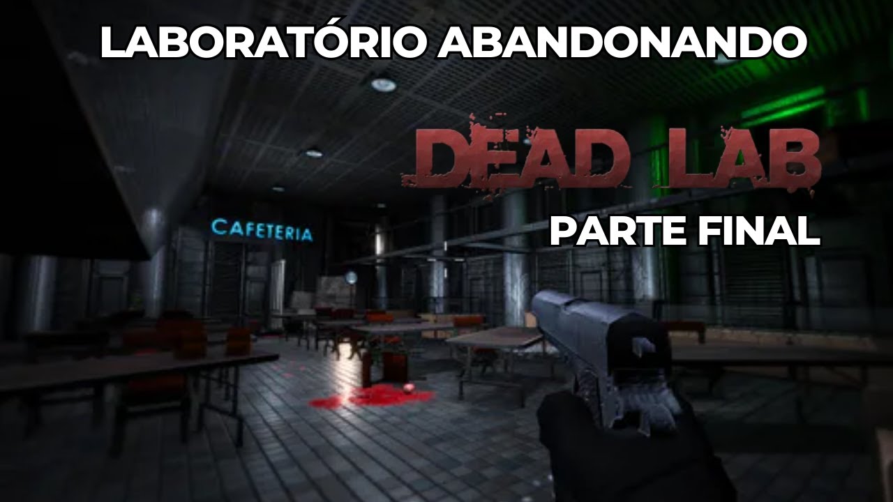 LABORATÓRIO ABANDONADO - DEAD LAB PARTE FINAL - YouTube