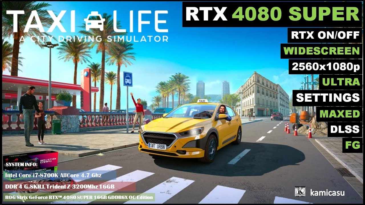 Taxi Life: A City Driving Simulator PC RTX 4080 SUPER | i7 8700K 4.7Ghz ...