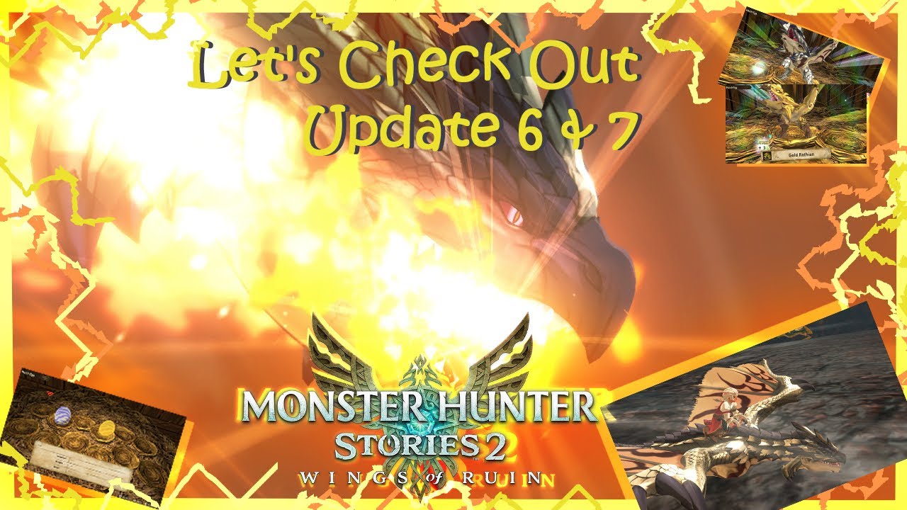 Monster Hunter Stories 2 II Let's Check Out The Update 6 & 7 Getting ...