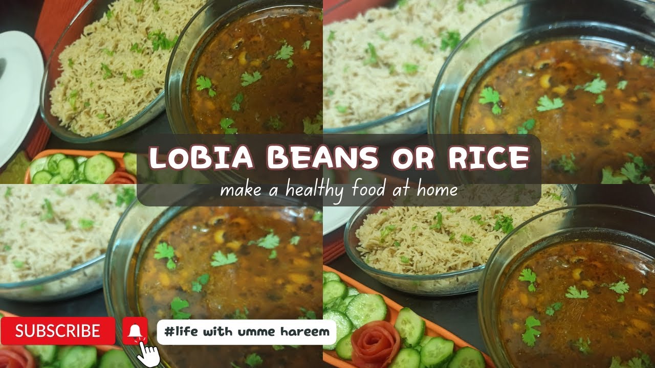 Lobia beans with rice|| healthy and tasty food|| today I cook this ...