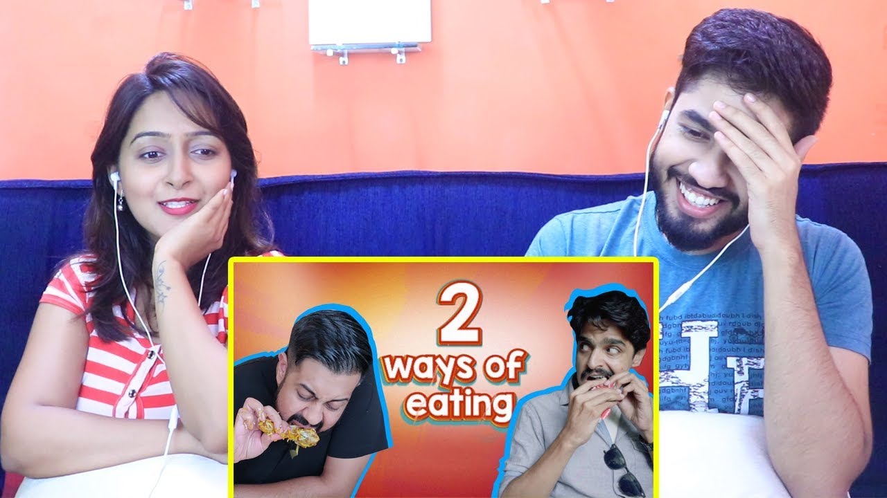 2 Ways Of Eating | Bekaar Films | Reaction - YouTube