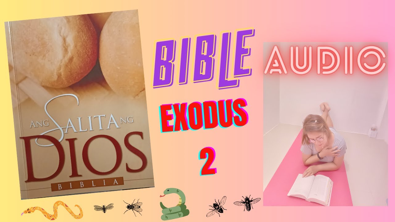 EXODUS 2 TAGALOG AUDIO BIBLE ( SUBTILE) - YouTube