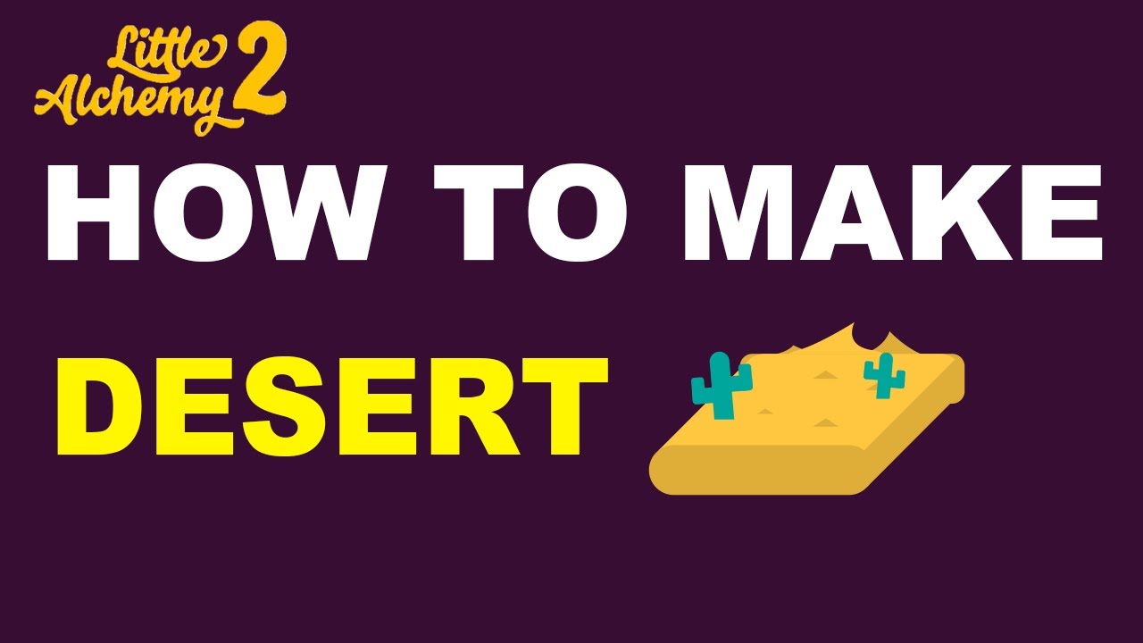 How To Make A Desert In Little Alchemy 2 Step By Step Guide YouTube how-to-make-a-desert-in-little-alchemy-2-step-by-step-guide-youtube