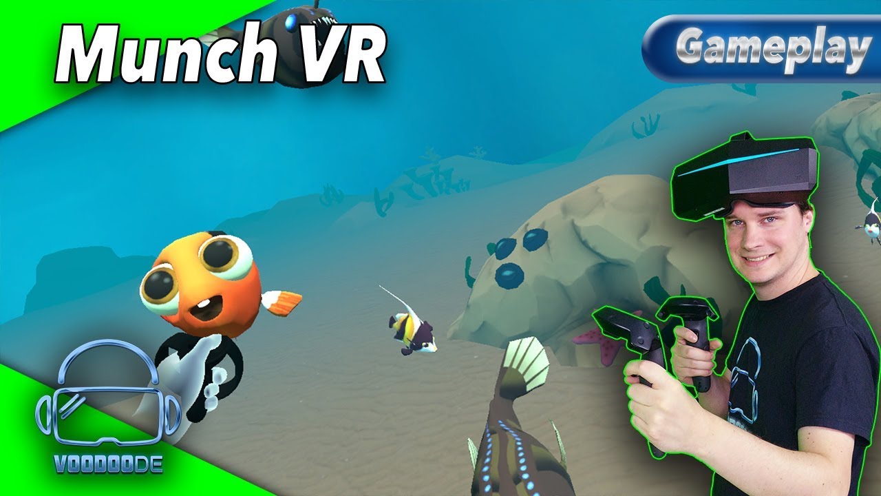 Munch VR - Fressen und gefressen werden! [SteamVR / Oculus][Virtual ...