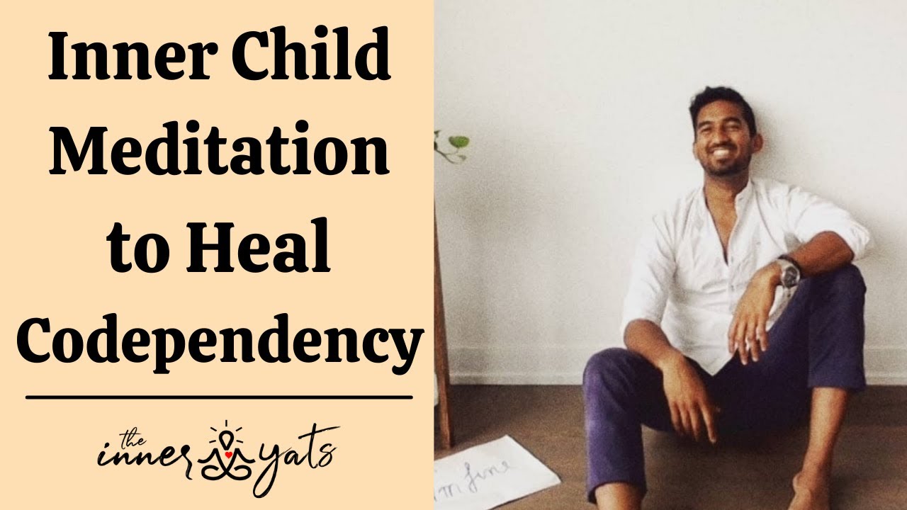 Inner Child Meditation to Heal Codependency - YouTube