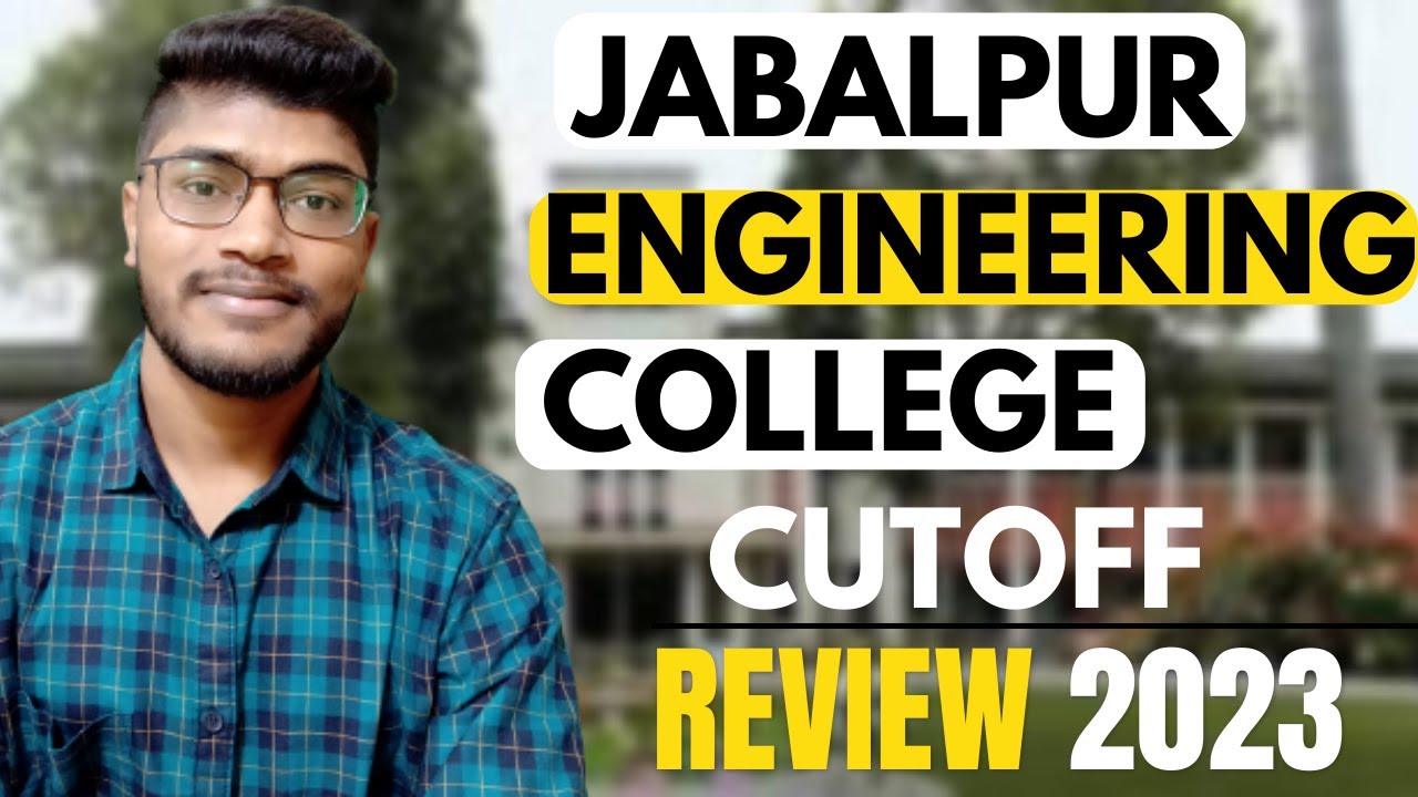 Jabalpur Engineering College Review 2023| Placement | Cutoff | Fees | Detailed Review of JEC ...