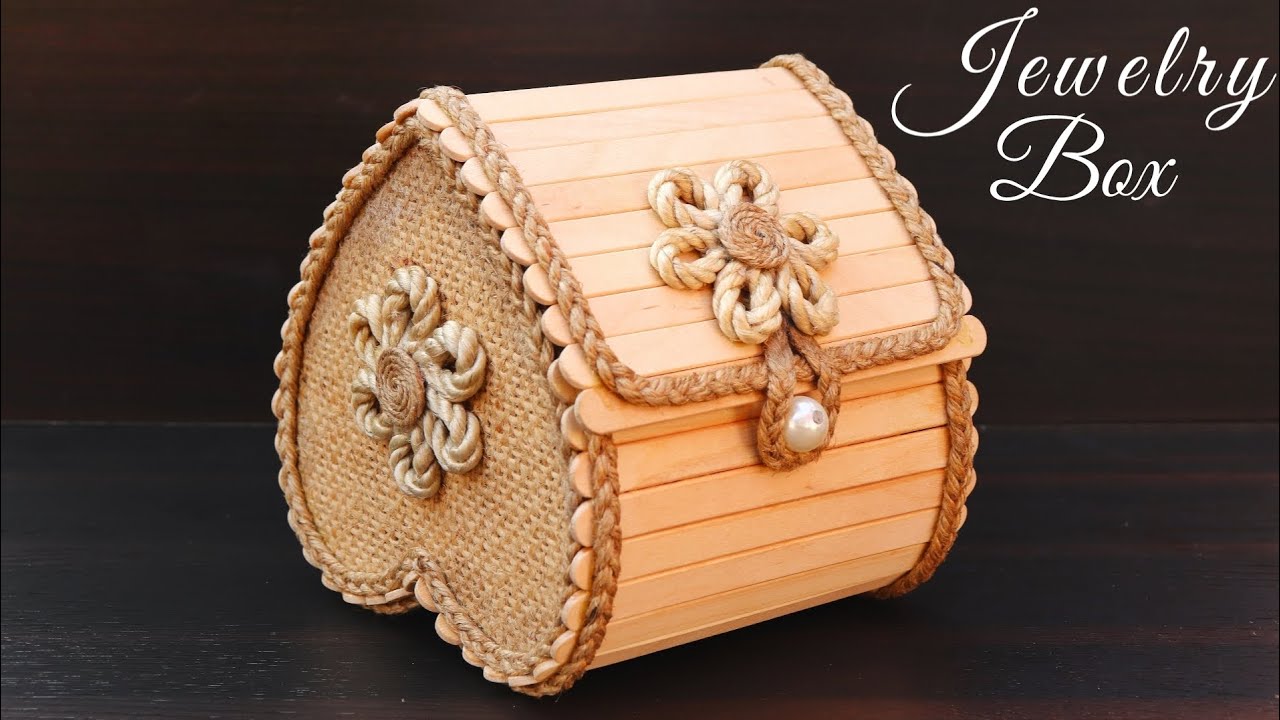 Handmade Jewery Box Making with Jute,Cardboard and Popsicle Sticks ...
