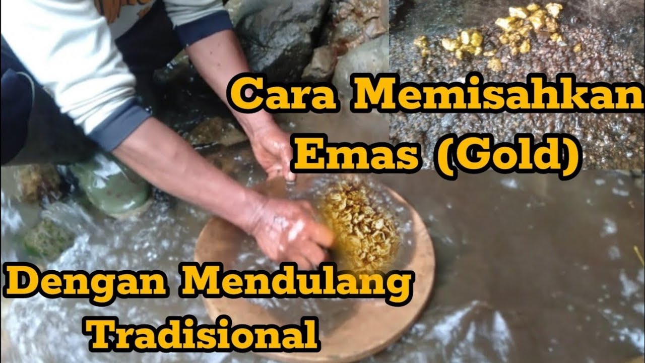 Cara memisahkan emas(gold) dengan mendulang tradisional - YouTube