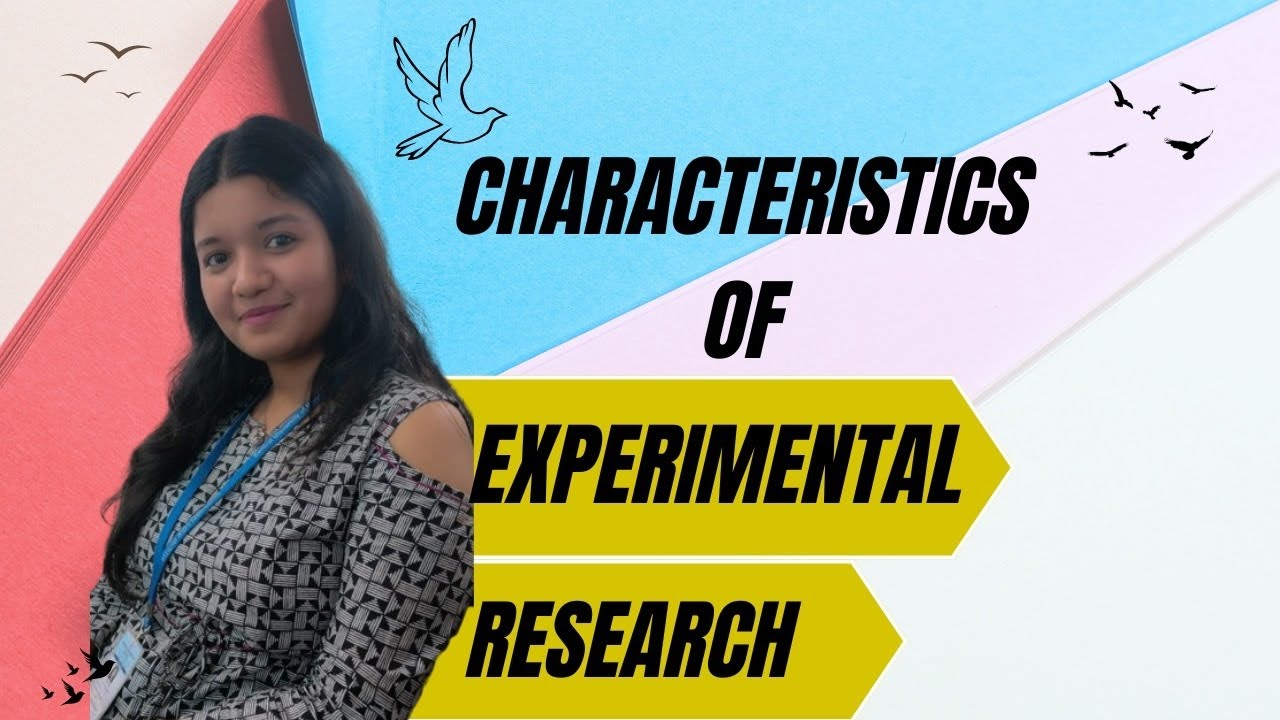 Characteristics of Experimental Research | Detail Video | M.Ed | UGC ...