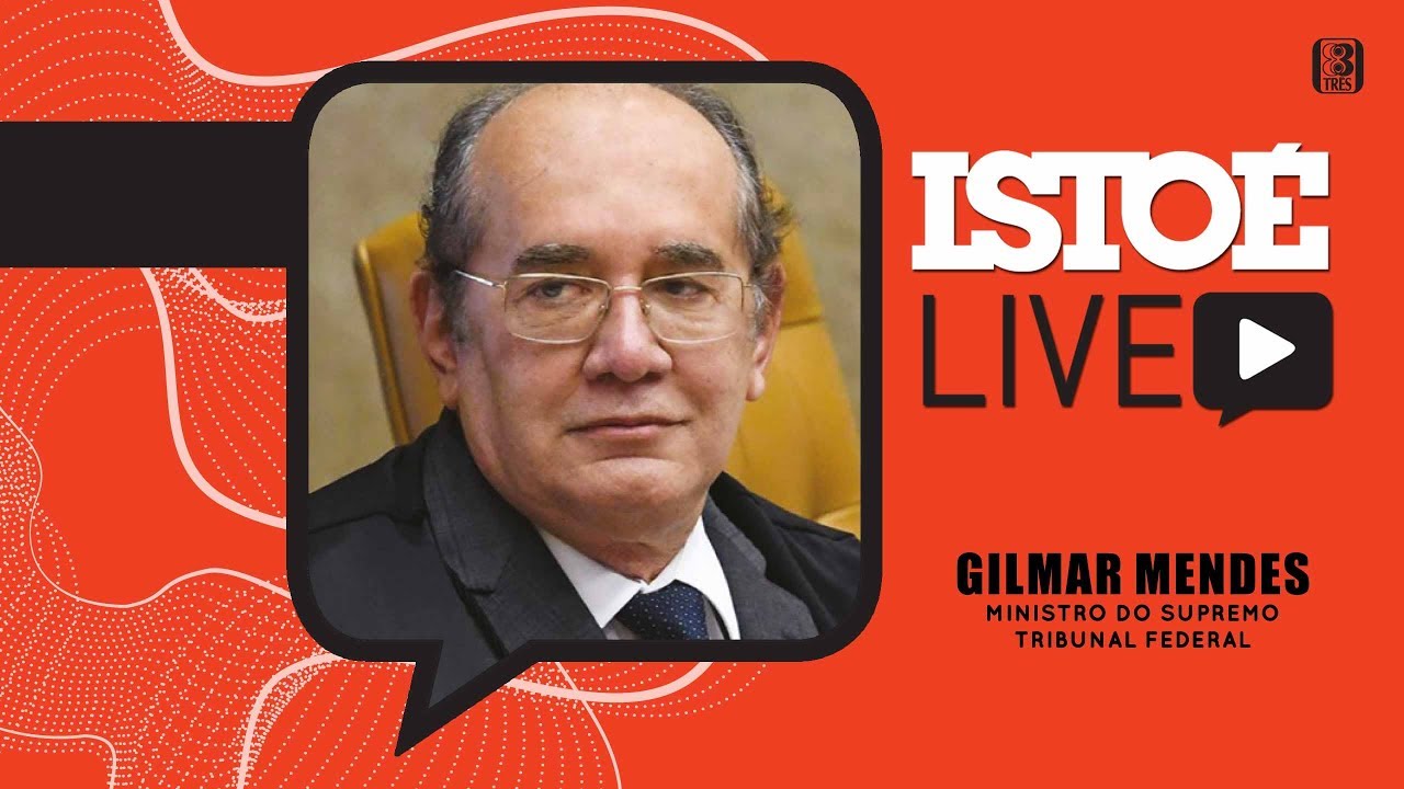 IstoÉ Live - Gilmar Mendes, ministro do STF - YouTube
