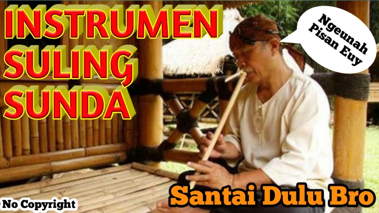 Instrumen Suling Sunda Paling Merdu || Backsound Suling Sunda Paling ...