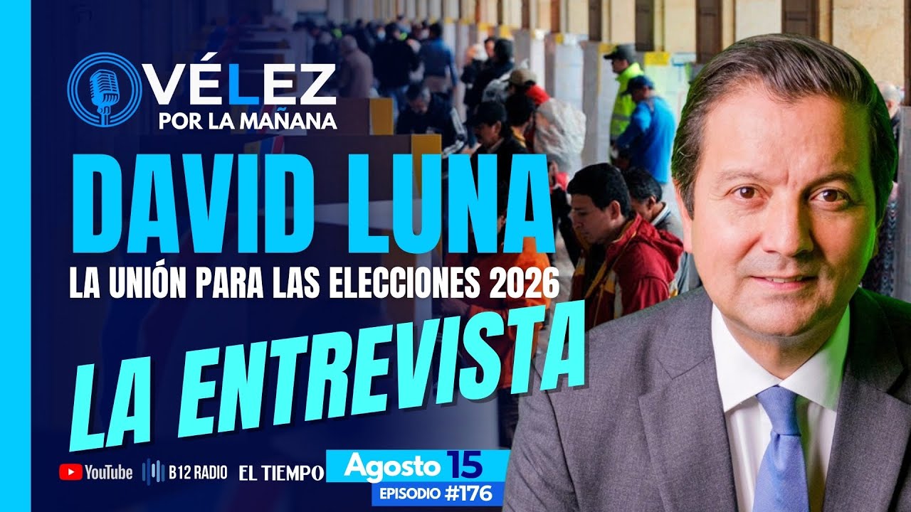🔊 Entrevista: David Luna - Precandidato Presidencial | Unión para las ...