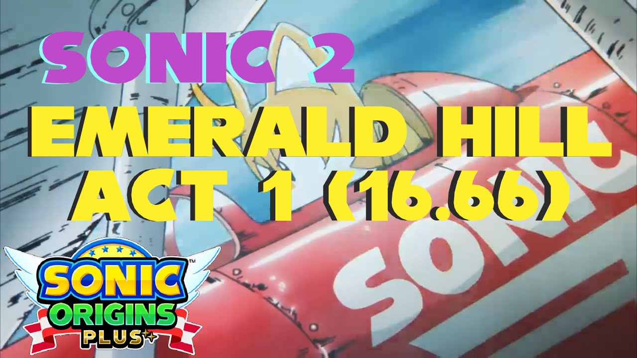 Sonic Origins - Sonic 2 | Emerald Hill 1 as Tails (16.66) - YouTube