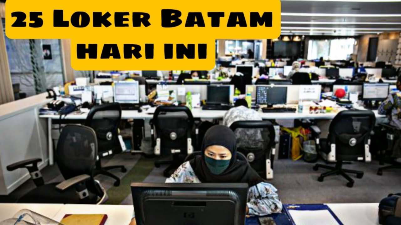 25 Lowongan kerja Batam hari ini || info loker Batam hari ini - YouTube