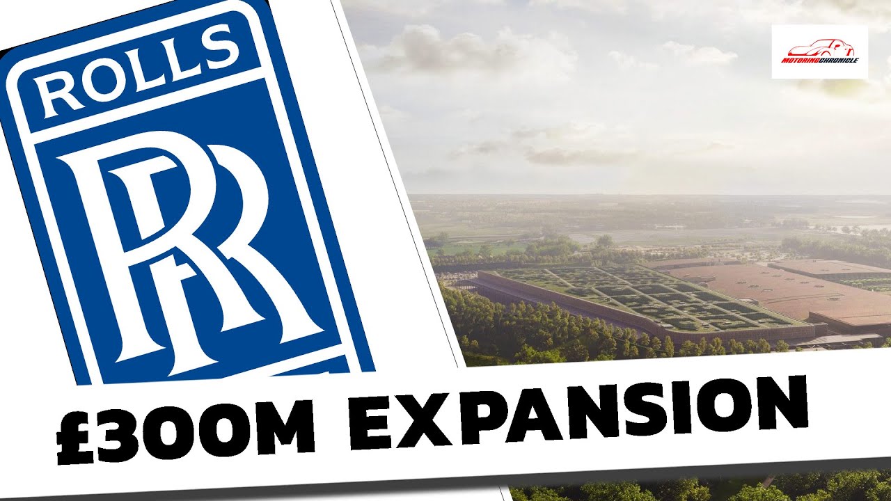 Rolls Royce Invest £300m in New UK Facilities Expansion [Motoring News ...