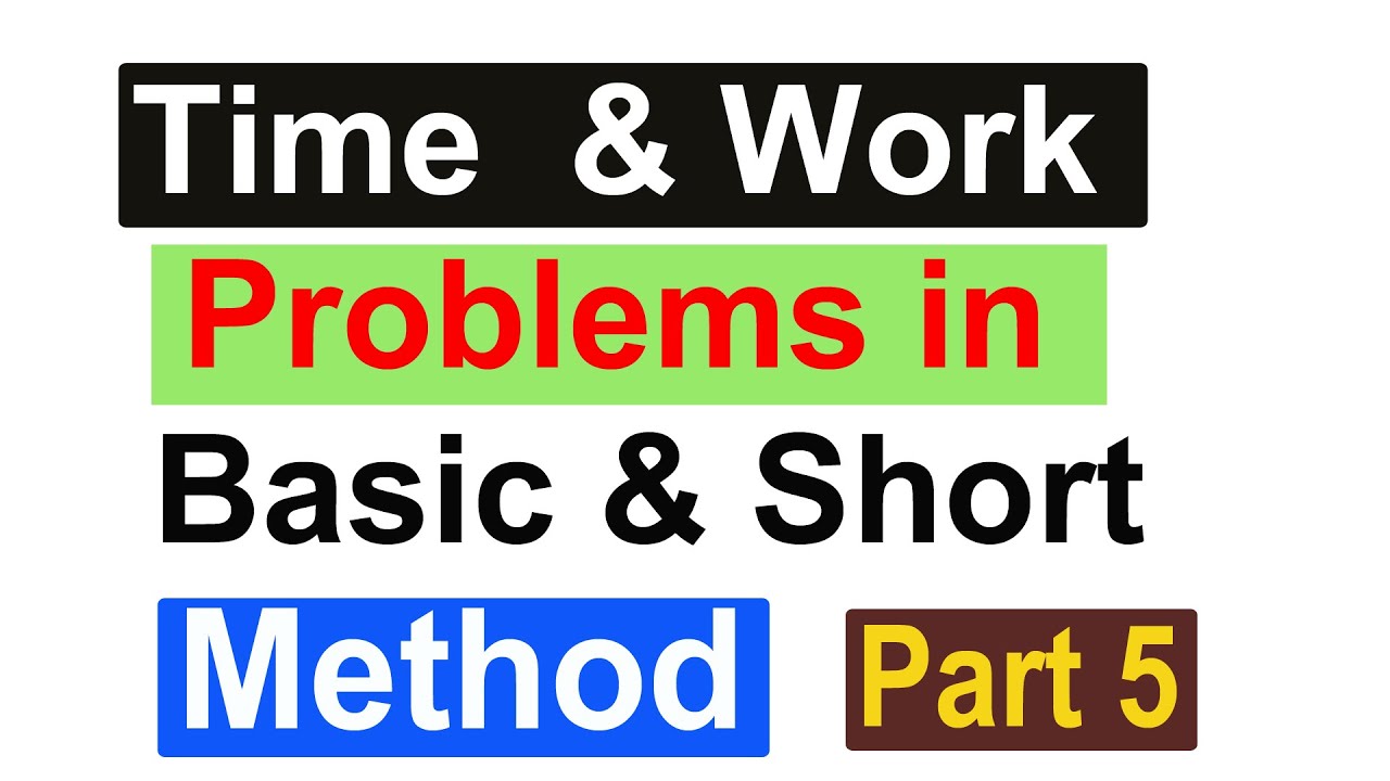 Time & Work Problem in Basic & Short Method | Time and Work Short Tricks/Problems Part-5 - YouTube