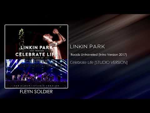 Linkin Park - Roads Untraveled (Intro Version 2017) [STUDIO VERSION]