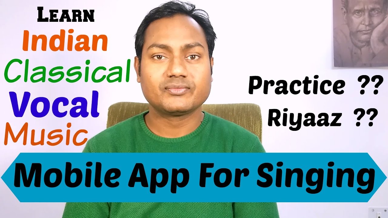 SINGING PRACTICE/RIYAAZ WITH MOBILE APP "INDIAN CLASSICAL VOCAL/SINGING ...