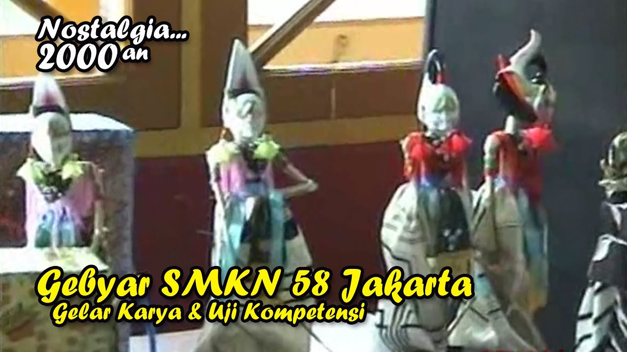 GEBYAR SMKN 58 Jakarta 2004, Part-3 Gelar Karya & Uji Kompetensi - YouTube