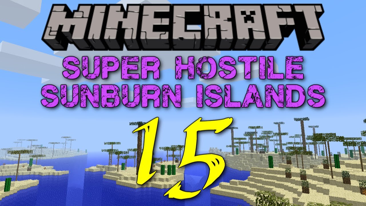 TO THE NETHER! - Minecraft: SUPER HOSTILE! Sunburn Islands Ep. 15 - YouTube