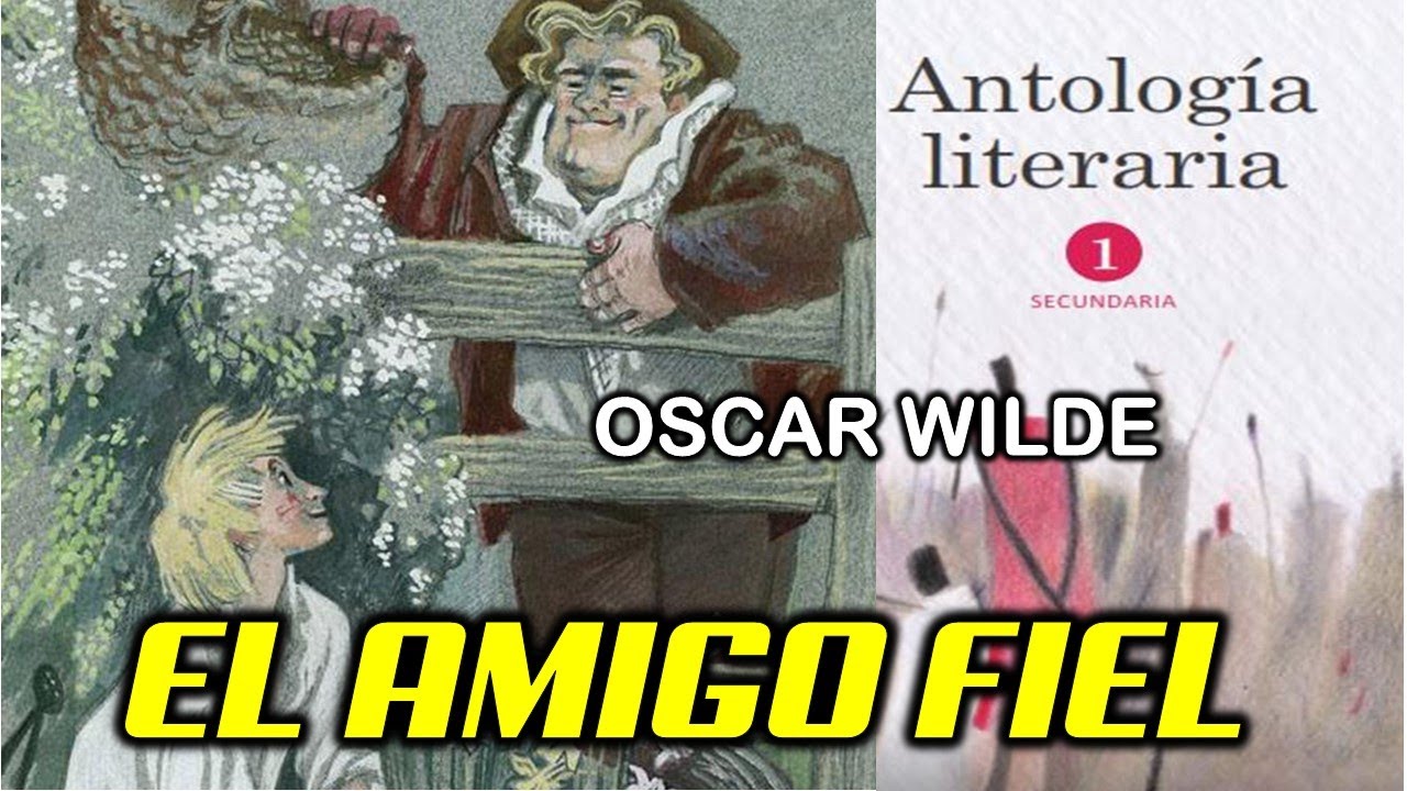 EL AMIGO FIEL DE OSCAR WILDE | Antología Literaria 1º primero de ...
