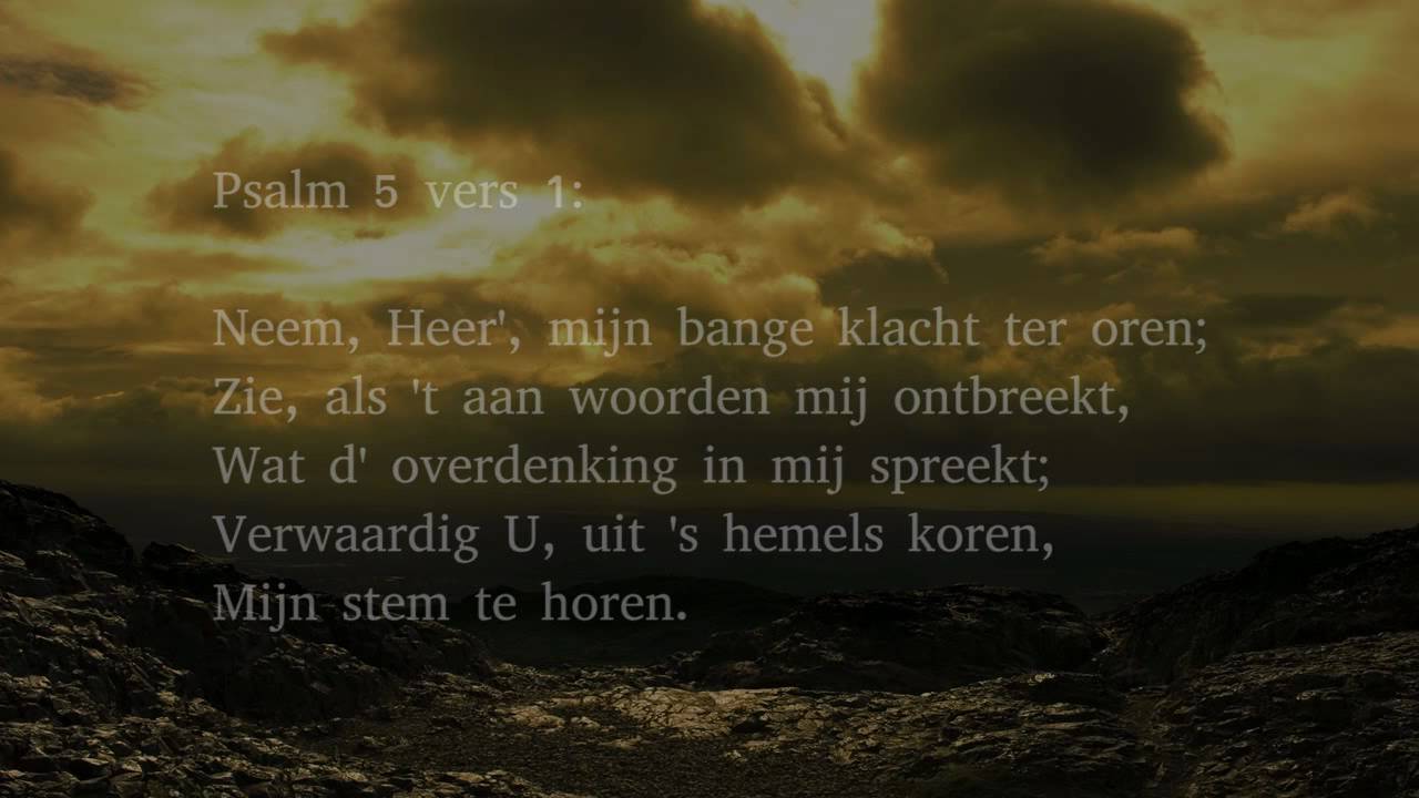 Psalm 5 vers 1, 2 en 12 - Neem, Heer', mijn bange klacht ter oren - YouTube
