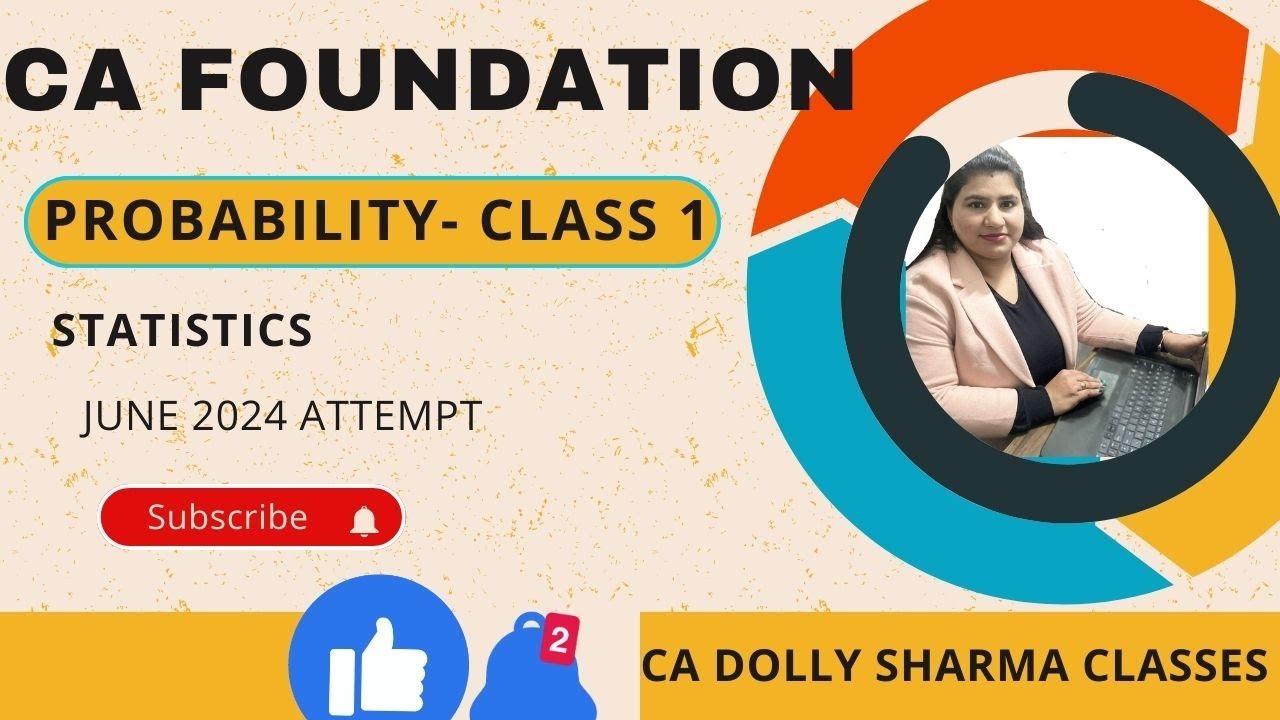CA FOUNDATION | STATISTIC | PROBABLITY CLASS 1| JUNE 2024| REVISION ...