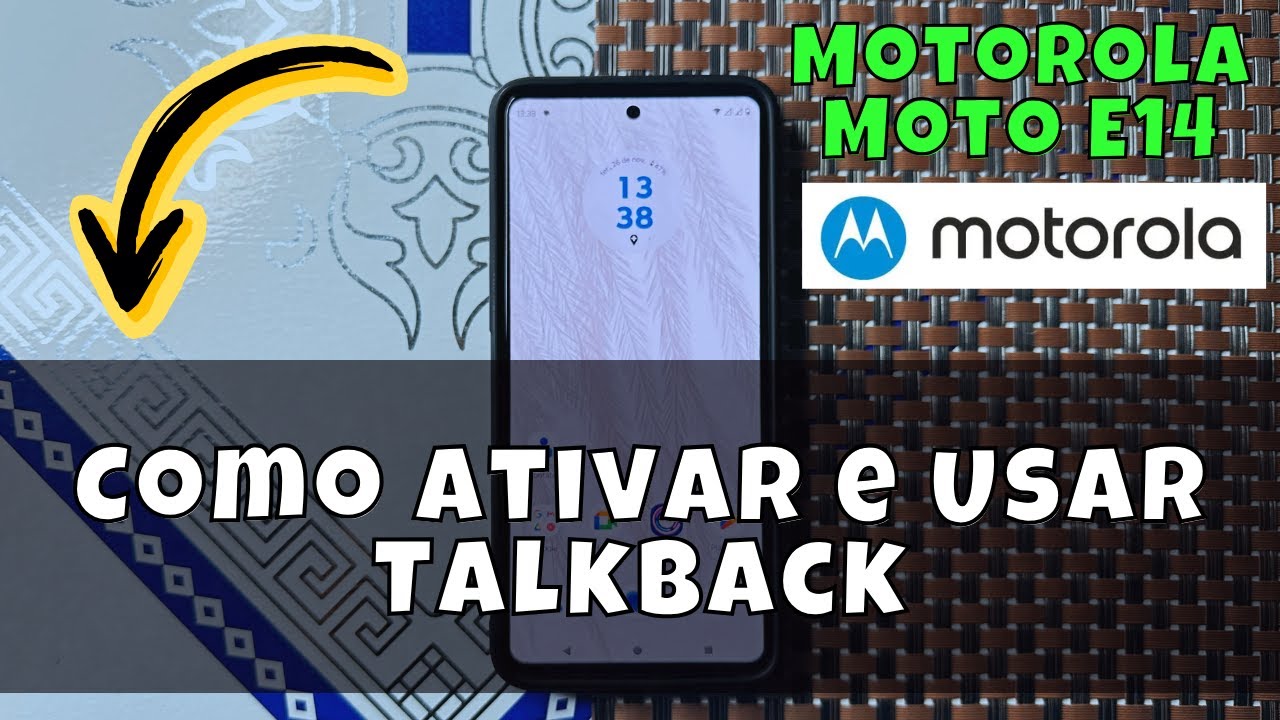 Como Ativar e Usar TalkBack No Motorola Moto E14 - YouTube