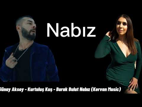 Günay Aksoy - Kurtuluş Kuş Burak Bulut - Nabız (Kervan Music)