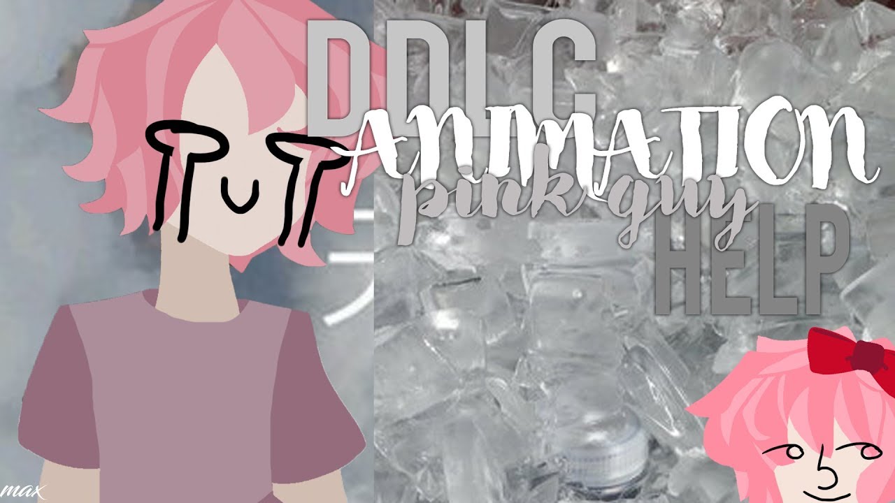 DDLC Animation - Pink guy HELP - YouTube