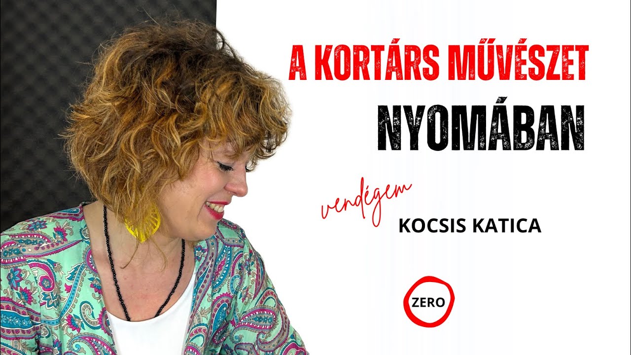 A KORTÁRS MŰVÉSZET NYOMÁBAN//KOCSIS KATICA//#zeroművészetipodcast # ...