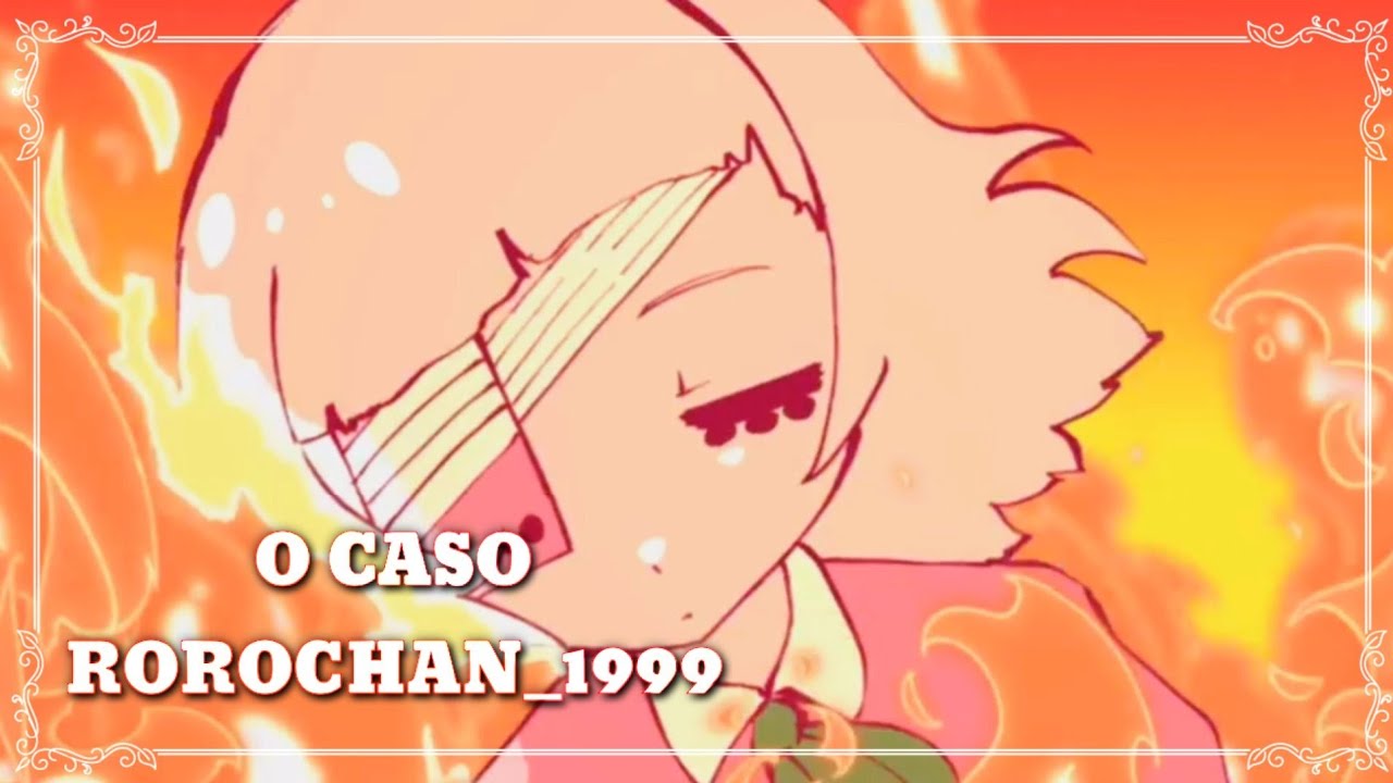 O Caso ROROCHAN_1999 - YouTube