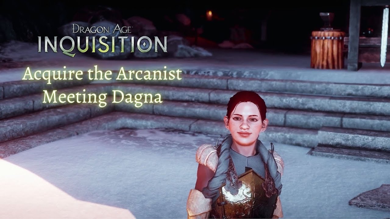 Dragon Age Inquisition: Acquire the Arcanist (Meeting Dagna) - YouTube