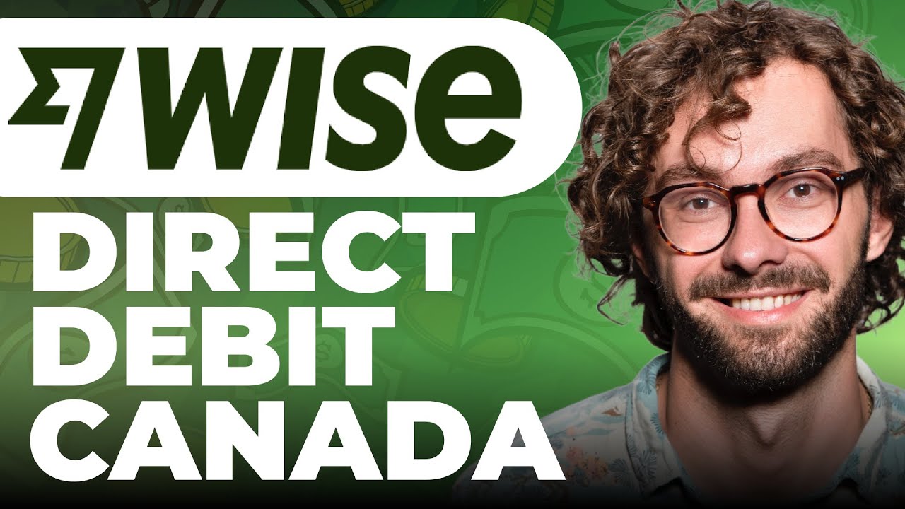 How To Pay By Direct Debit On Wise Canada YouTube how-to-pay-by-direct-debit-on-wise-canada-youtube