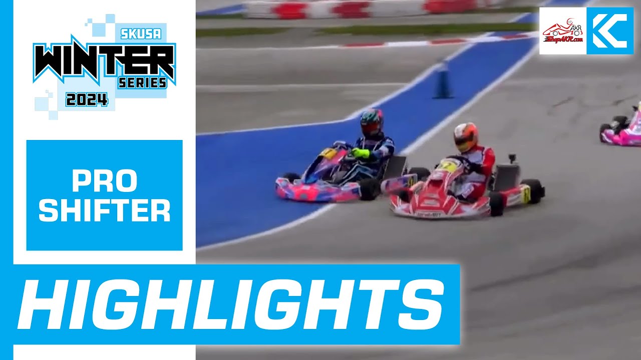 2024 SKUSA Winter Series Round 3 Highlights: Pro Shifter - YouTube