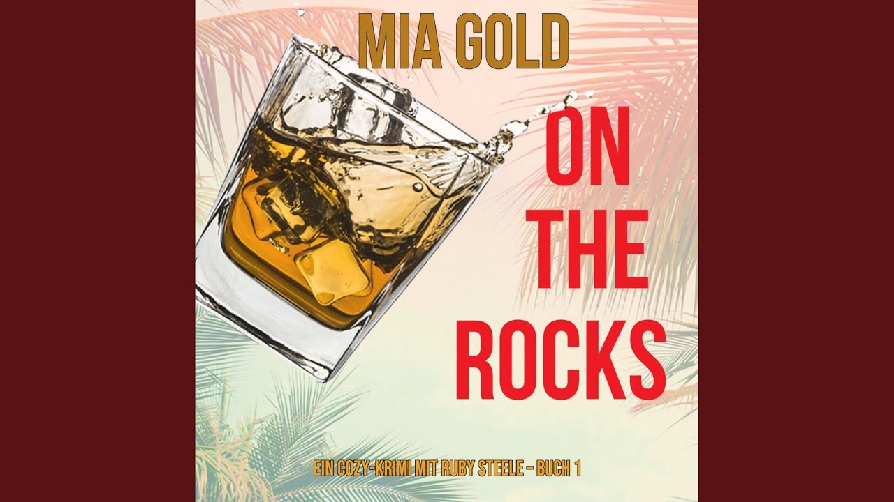 Kapitel 166 - On the Rocks (Ein Cozy-Krimi mit Ruby Steele - Buch 1) - YouTube