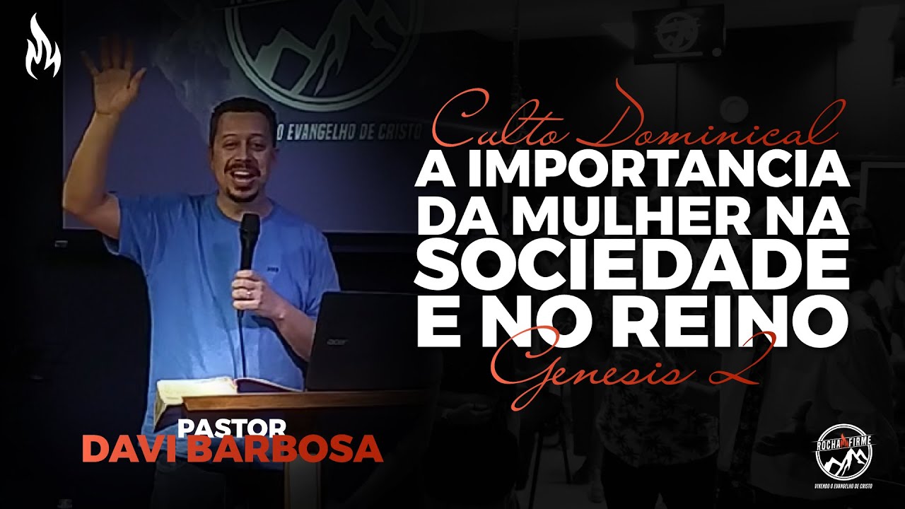 PR. DAVI BARBOSA | A IMPORTANCIA DA MULHER NA SOCIEDADE E NO REINO ...