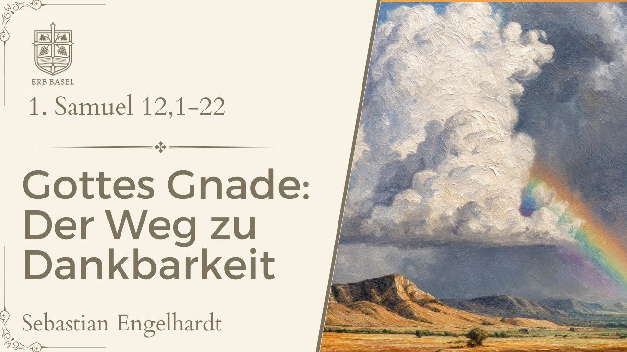 Gottes Gnade: Der Weg zu Dankbarkeit (1. Samuel 12,1-22) - Sebastian ...