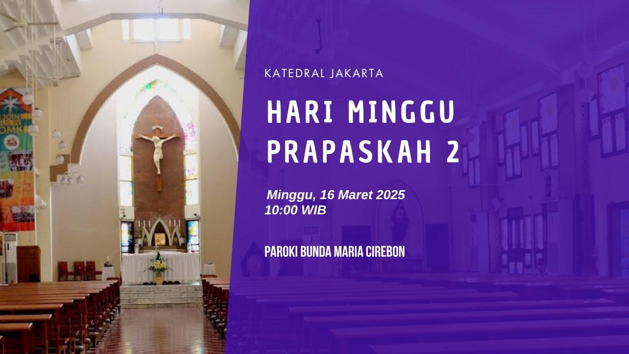 MISA HARI MINGGU PRAPASKAH II - MINGGU ,16 MARET 2025, PK 10:00 WIB ...