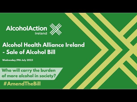 Alcohol Health Alliance Ireland - Sale of Alcohol Bill - YouTube