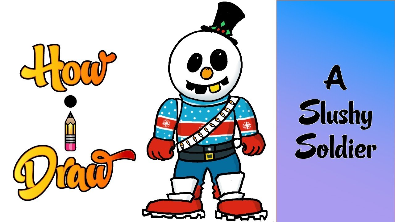 How I Draw a SLUSHY SOLDIER FORTNITE | ** how to draw slushy soldier ...
