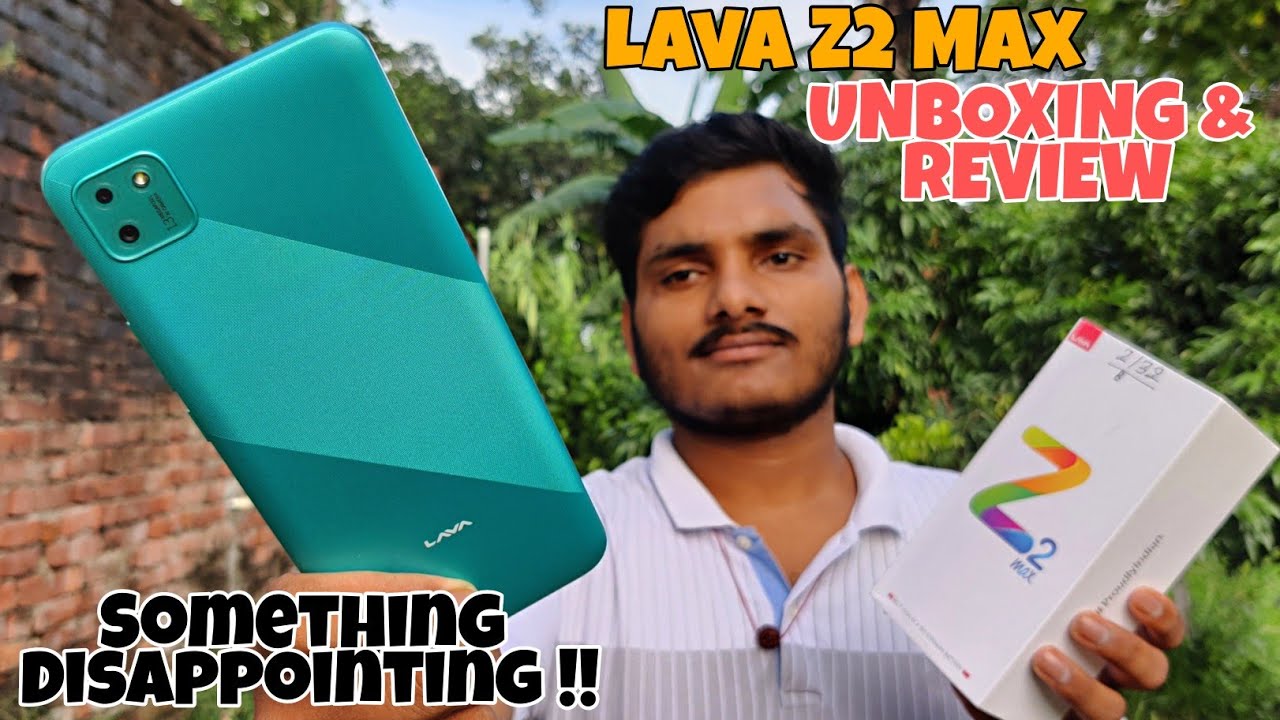 Lava Z2 Max : Unboxing & Review. - YouTube
