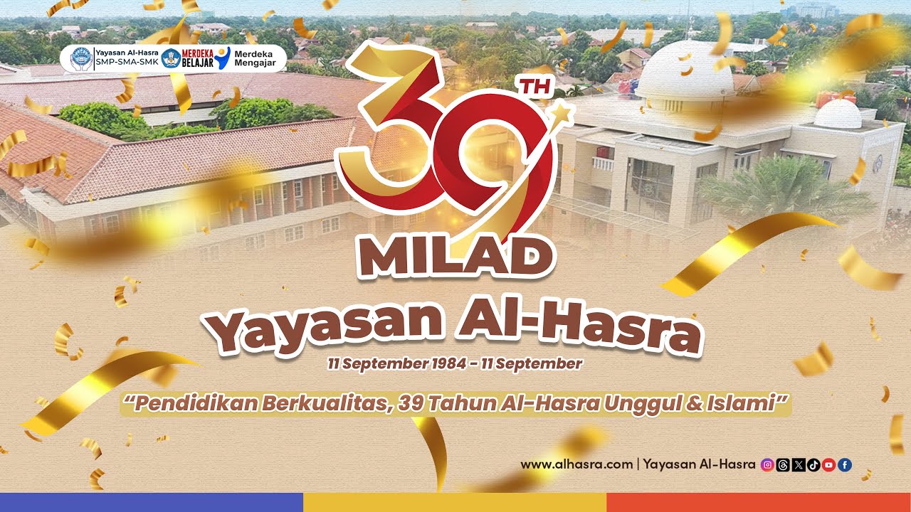 SELAMAT ULANG TAHUN AL-HASRA YANG KE-39! | "Pendidikan Berkualitas, 39 ...