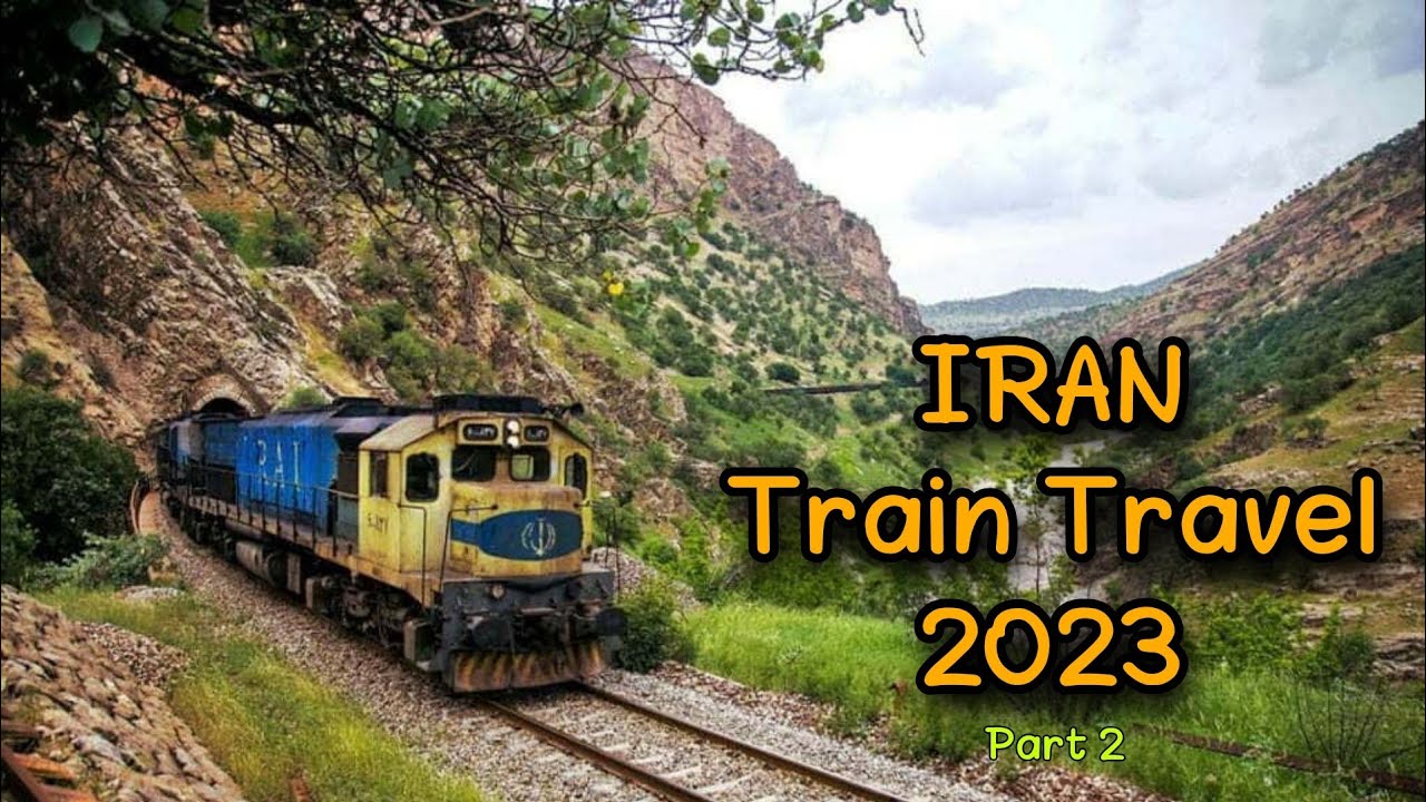 IRAN | Part 2 | Train Travel 2023 | From Rasht to Tehran City in 5 ...