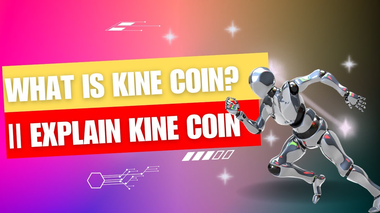 What Is Kine Coin? || Explain KINE Coin - YouTube