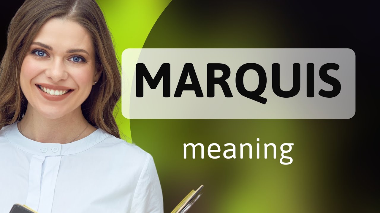 Marquis • what is MARQUIS meaning - YouTube