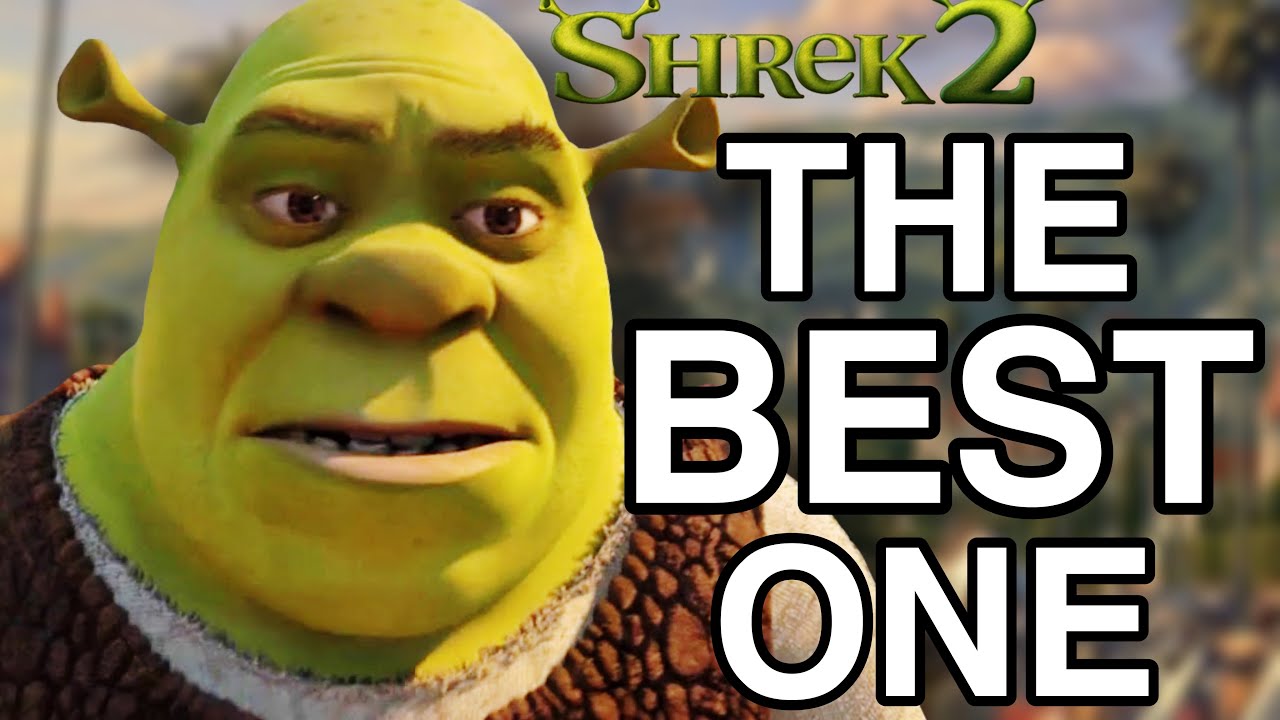 Why Shrek 2 Is Easily The Best One Youtube