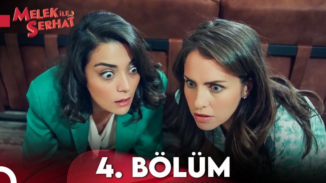 Melek ile Serhat 4. Bölüm - YouTube