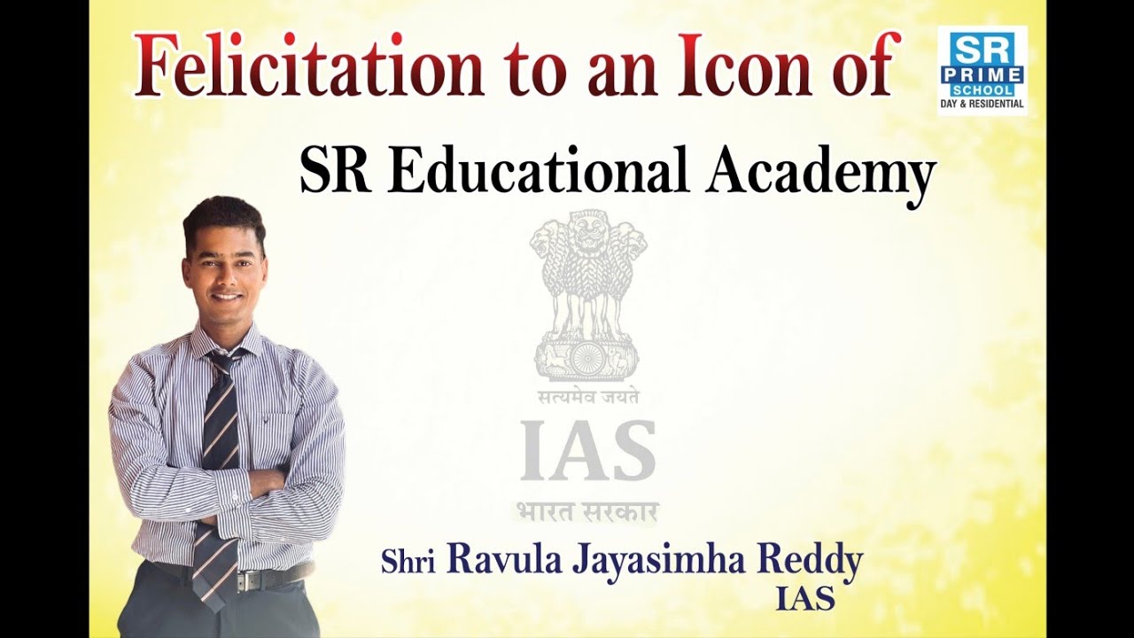 Ravula Jayasimha Reddy IAS || Felicitation to an Icon of SR Educational ...