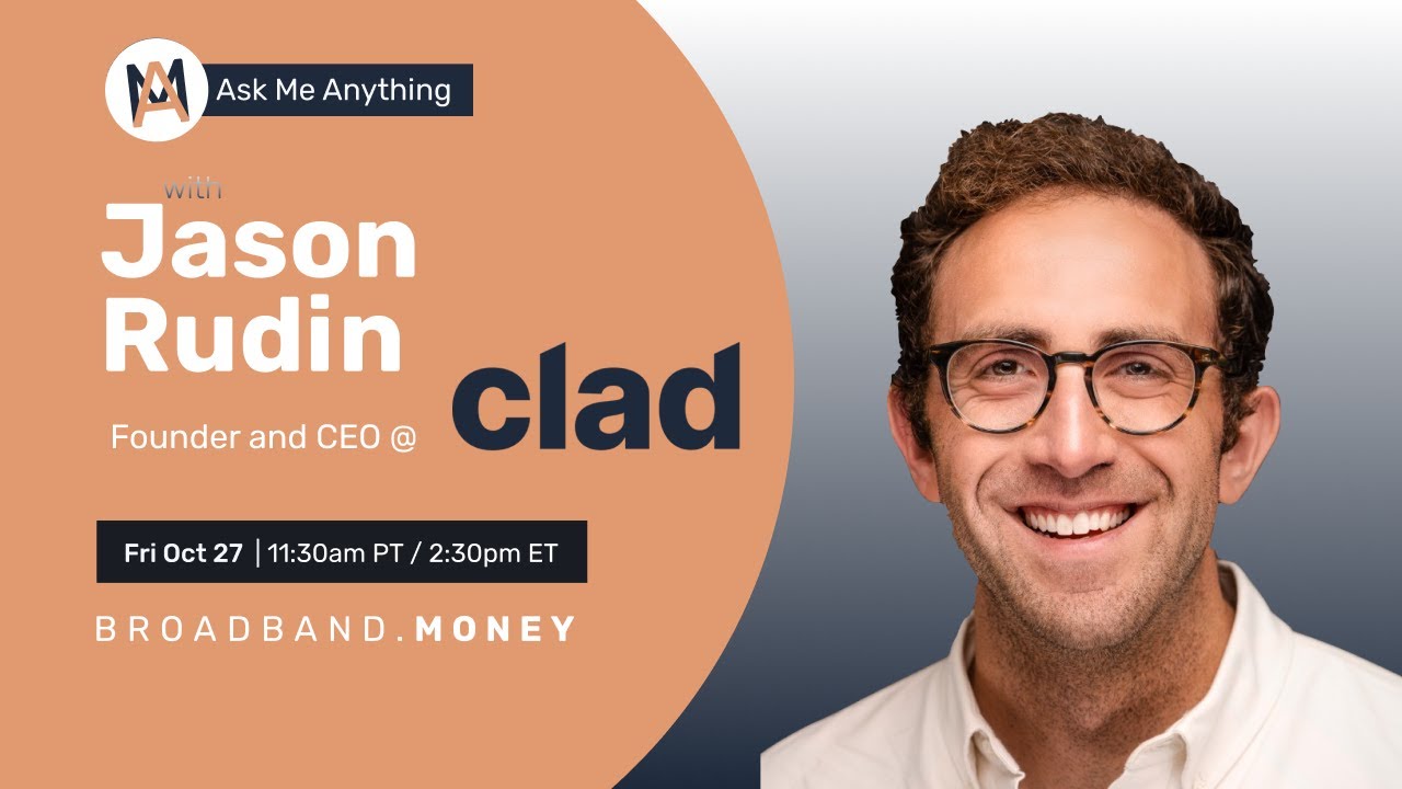 Ask Me Anything! with Jason Rudin, Founder and CEO of Clad - YouTube